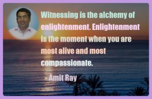 Power of Witnessing | Amit Ray Teachings | Good and Great