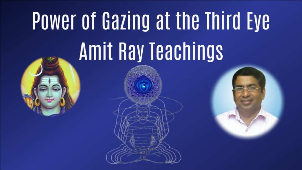 Power of Gazing at the Third Eye | Saint Amit Ray Teachings