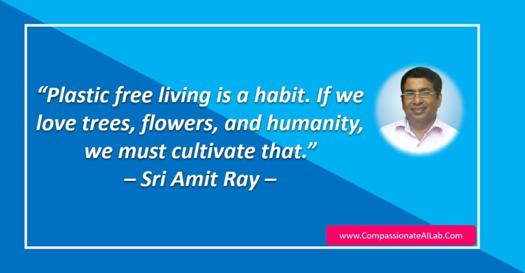 Plastic Free Living A Commitment for Better World - Sri Amit Ray Quotes